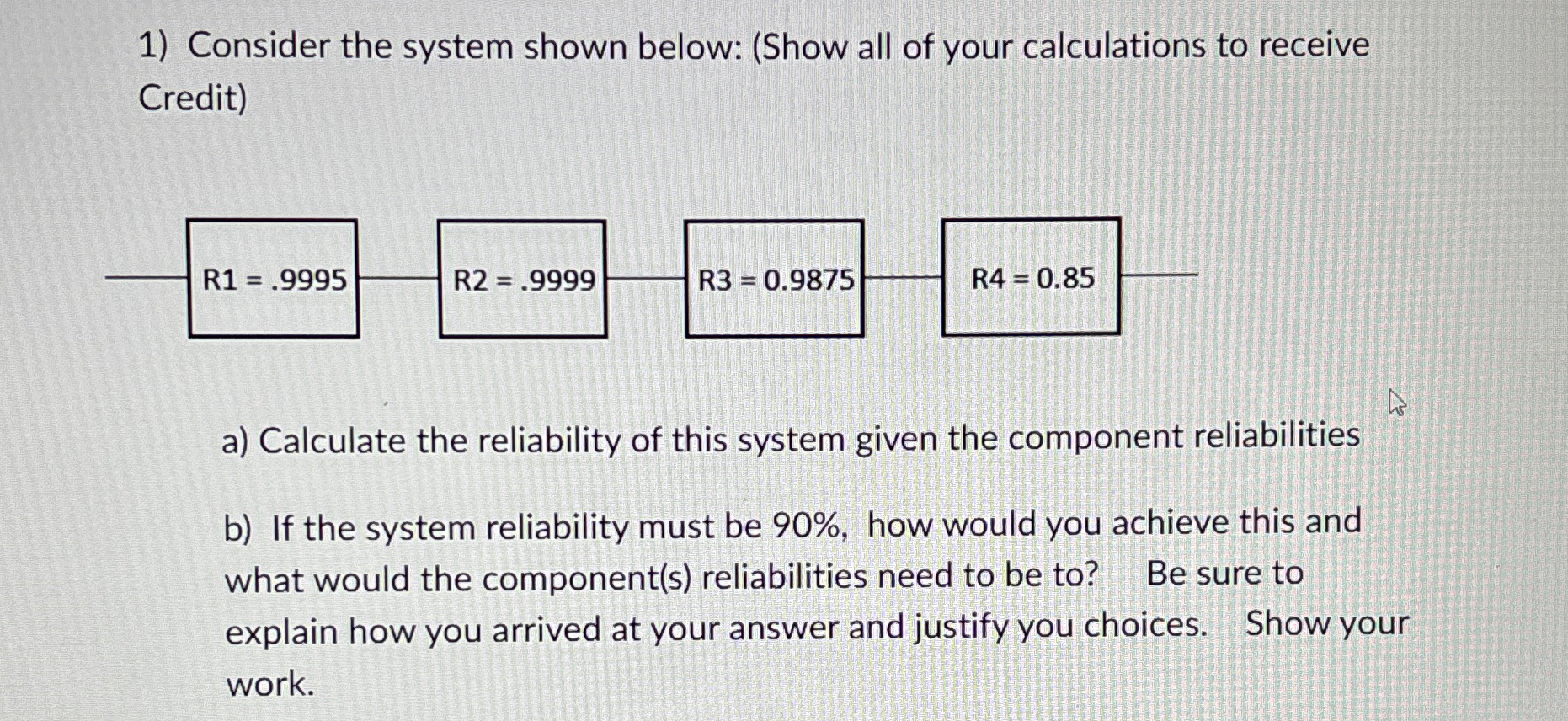 Solved Consider the system shown below:a) ﻿Calculate the | Chegg.com