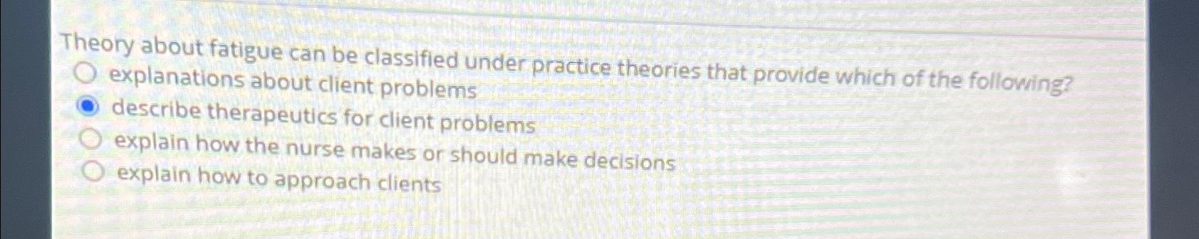 Solved Theory about fatigue can be classified under practice | Chegg.com