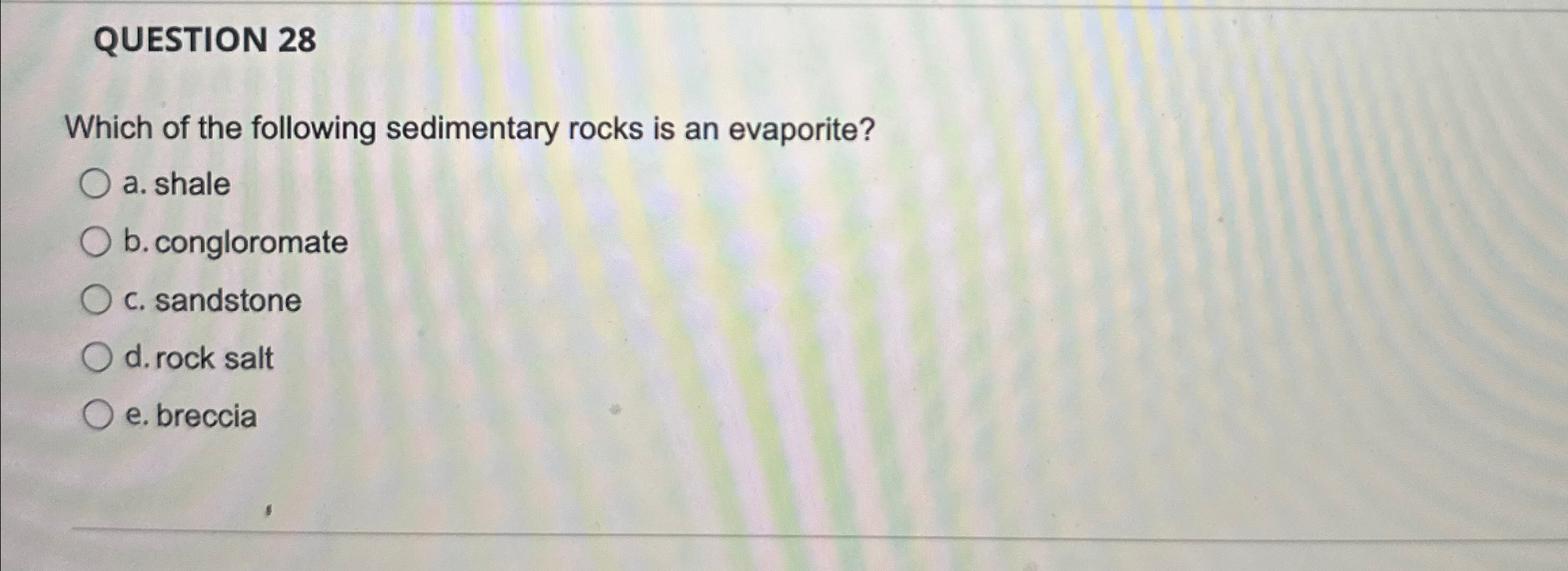 Solved QUESTION 28Which of the following sedimentary rocks | Chegg.com