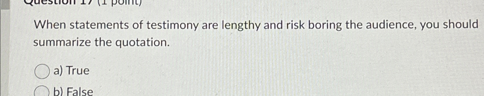Solved When statements of testimony are lengthy and risk | Chegg.com