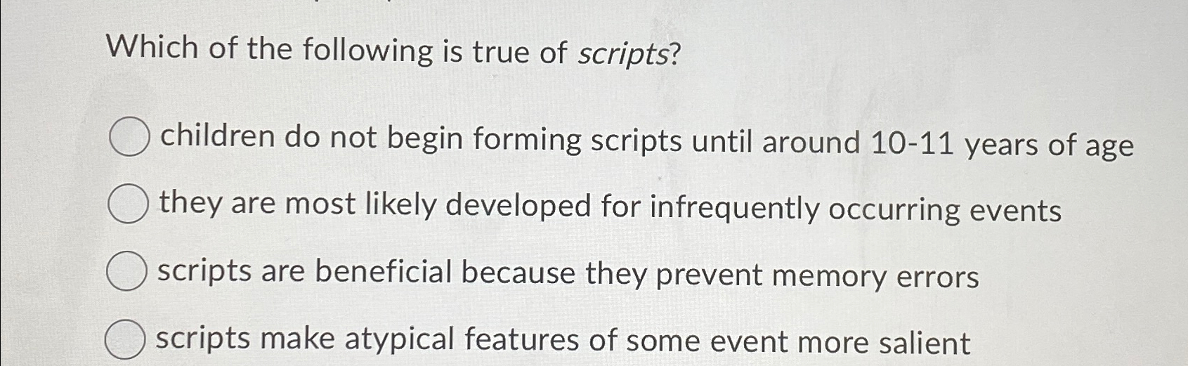 Solved Which of the following is true of scripts?children do | Chegg.com