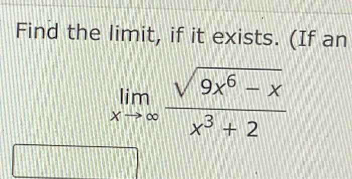 Solved Find The Limit If It Exists If Answer Doesnt