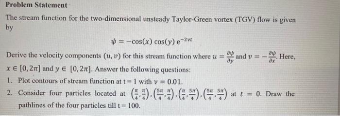 Solved Problem Statement The stream function for the | Chegg.com