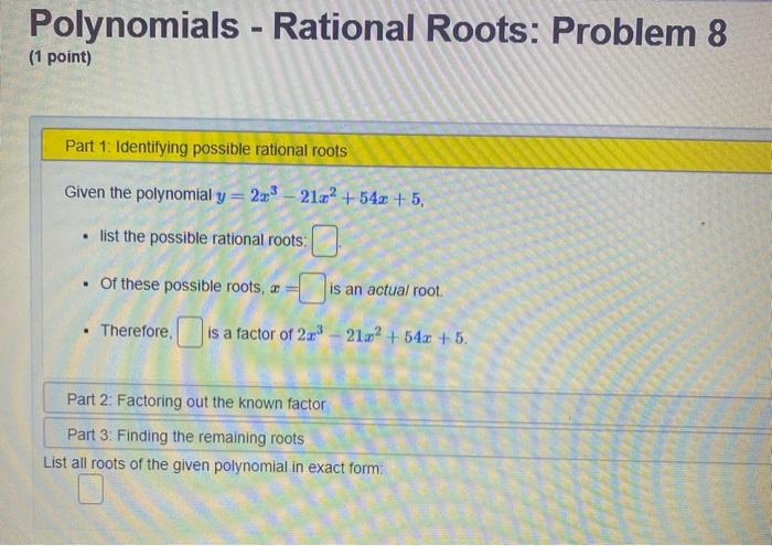 Solved Polynomials - Rational Roots: Problem 4 (1 point) | Chegg.com