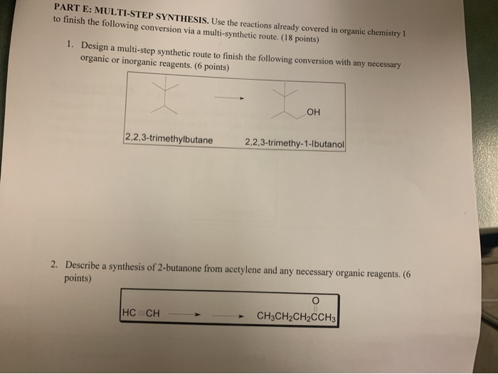 Solved PART E: MULTI-STEP SYNTHESIS. Use the reactions | Chegg.com