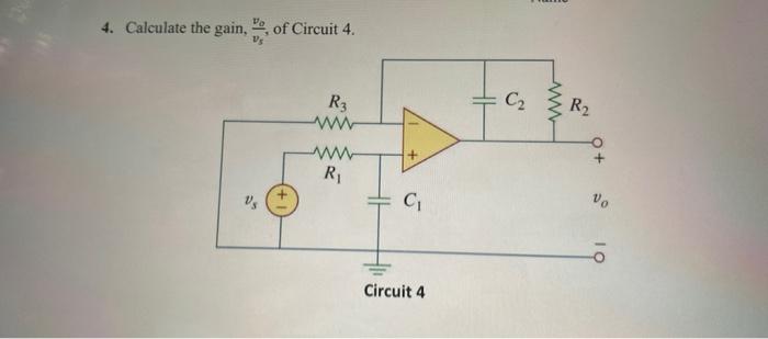 Solved 4. Calculate the gain, vsvo, of Circuit 4 . | Chegg.com