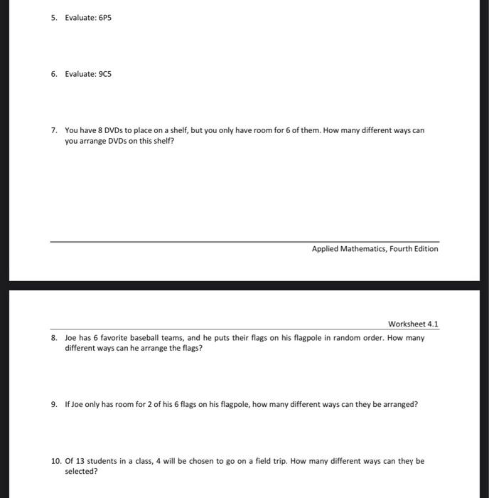 Solved 5. Evaluate: 6P5 6. Evaluate: 9C5 7. You have 8 DVDs | Chegg.com