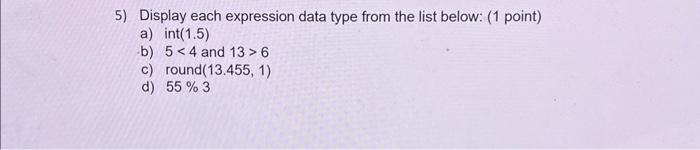 Solved 5) Display each expression data type from the list | Chegg.com