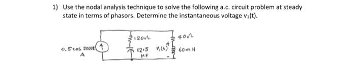 Solved 1) Use the nodal analysis technique to solve the | Chegg.com
