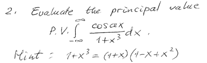 Solved Evaluate the principal value (its cos in the | Chegg.com