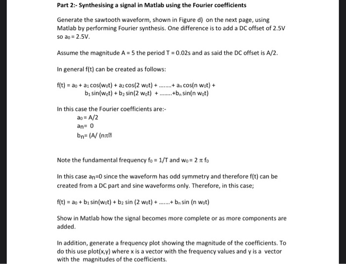 Solved Part 2:- Synthesising a signal in Matlab using the | Chegg.com