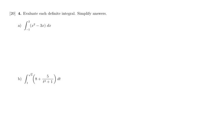 Solved 20] 4. Evaluate each definite integral. Simplify | Chegg.com