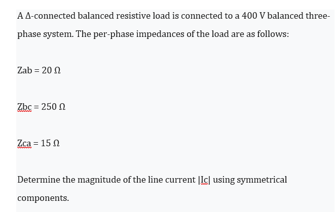 Solved A Δ-connected balanced resistive load is connected to | Chegg.com