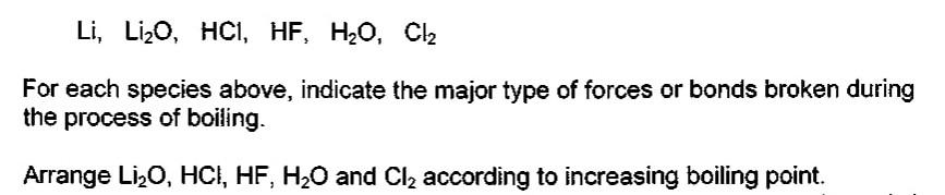 Solved Li,Li2O,HCl,HF,H2O,Cl2 For each species above, | Chegg.com