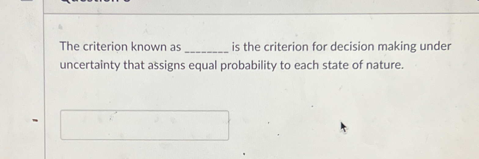 Solved The criterion known as ﻿is the criterion for | Chegg.com