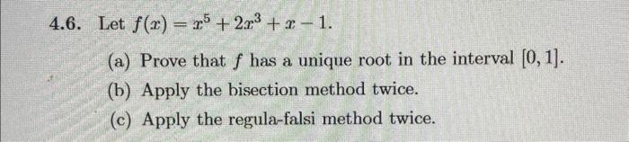 Solved 6. Let f(x)=x5+2x3+x−1. (a) Prove that f has a unique | Chegg.com