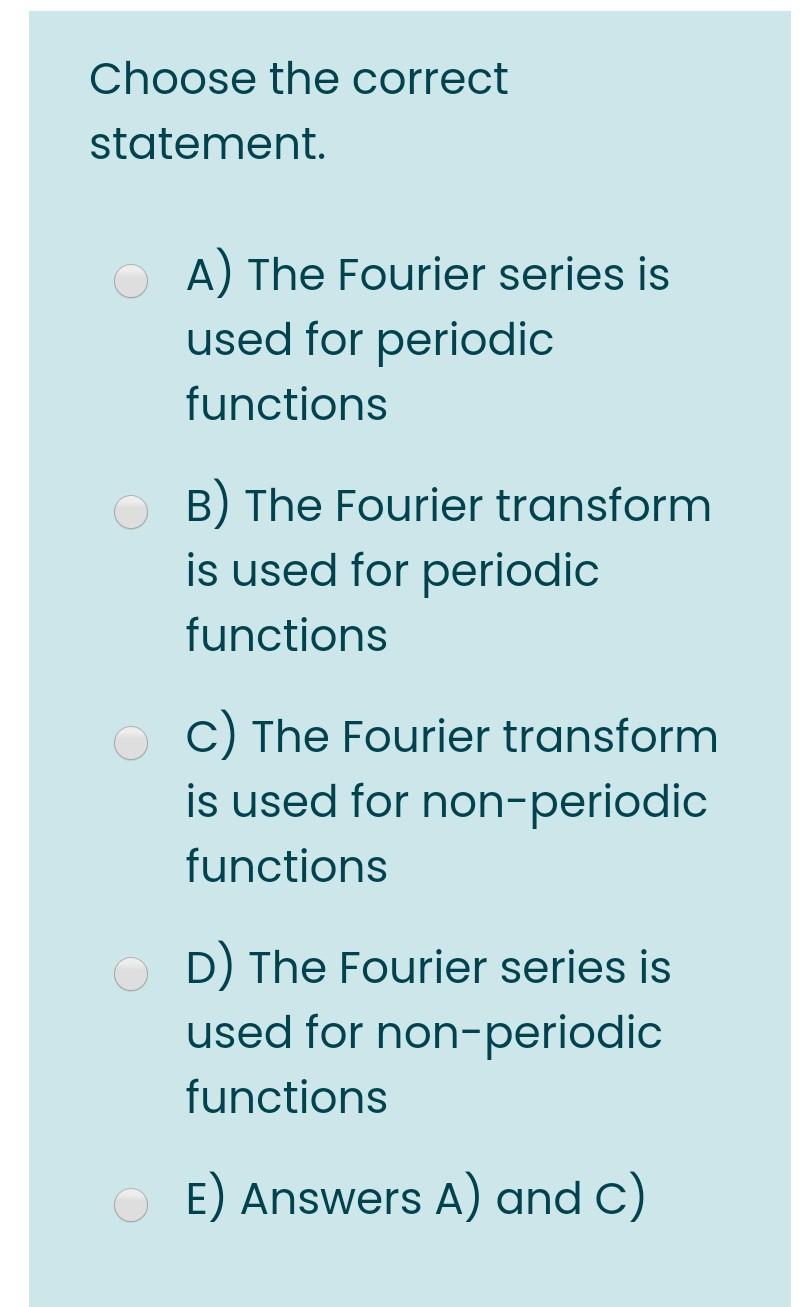 Solved Choose the correct statement. 0 A) The Fourier series | Chegg.com