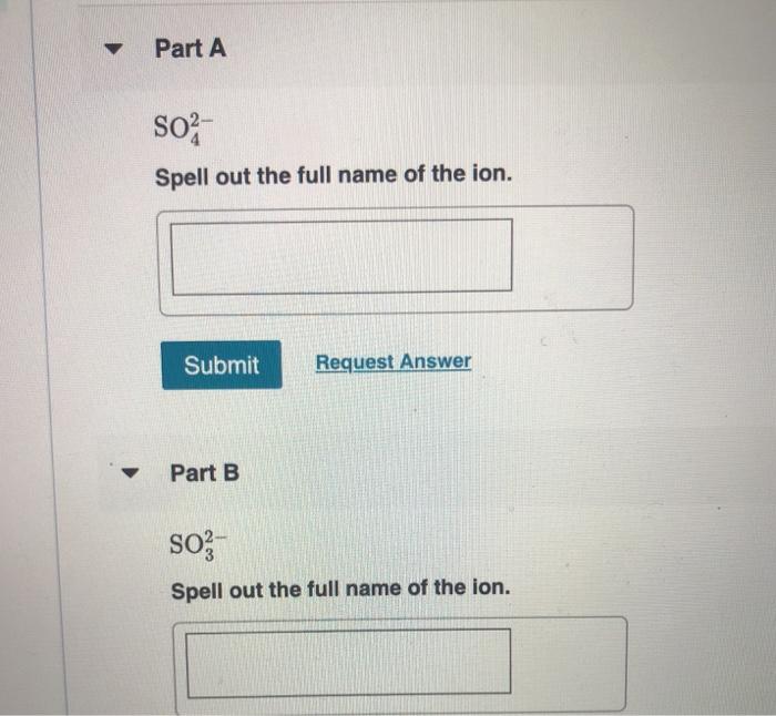 Solved Part A SO3- Spell out the full name of the ion. | Chegg.com