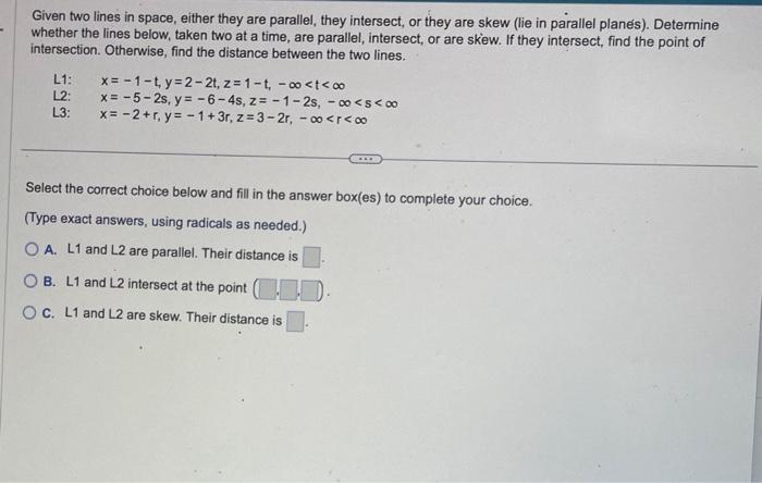 Solved Given two lines in space, either they are parallel, | Chegg.com