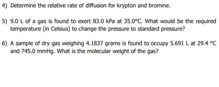 Solved 4) Determine the relative rate of diffusion for | Chegg.com