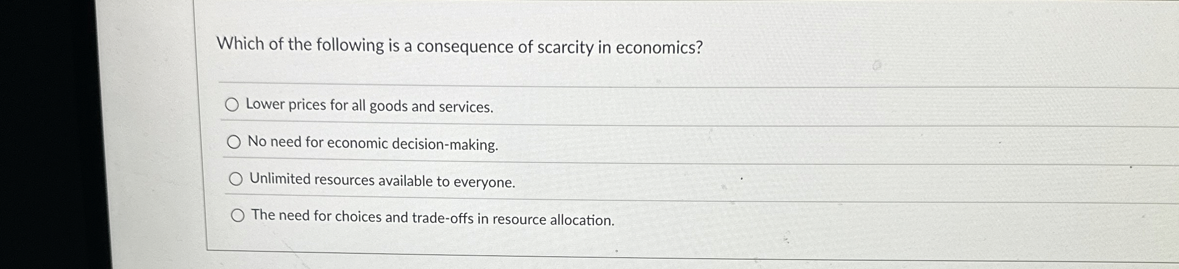 Solved Which of the following is a consequence of scarcity | Chegg.com