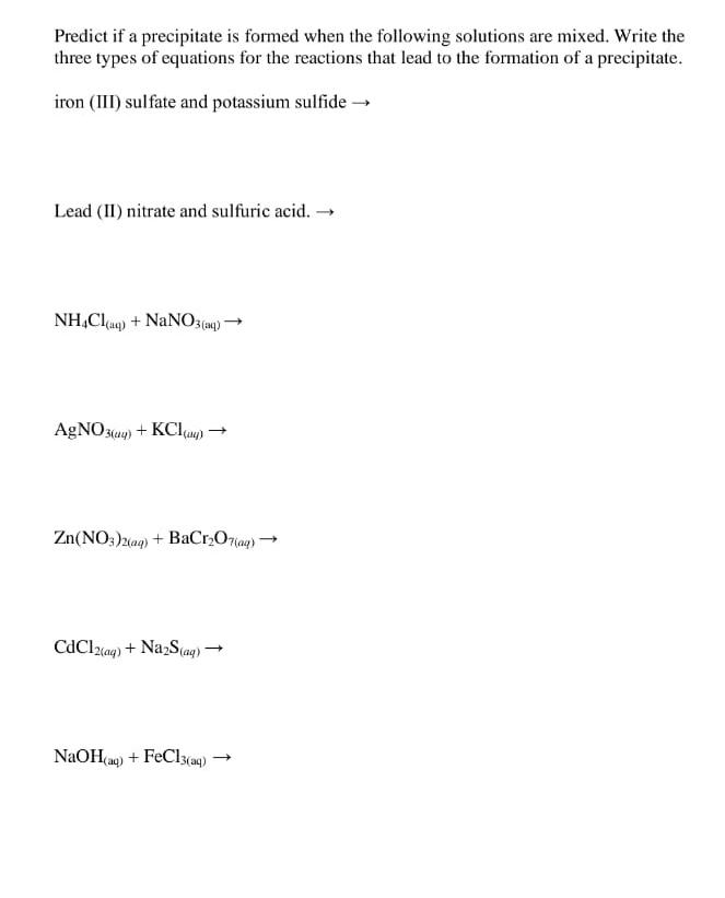 Solved Predict if a precipitate is formed when the following | Chegg.com