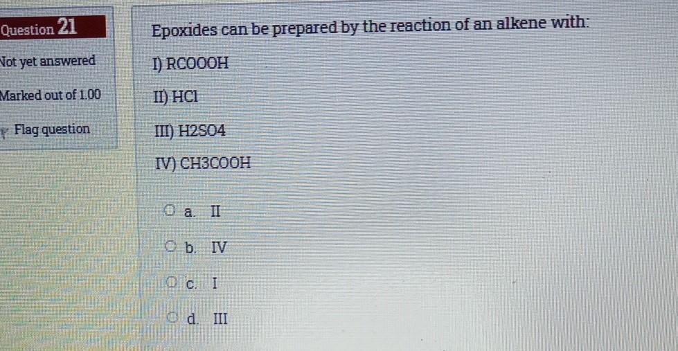 Solved Question 21 Epoxides can be prepared by the reaction | Chegg.com