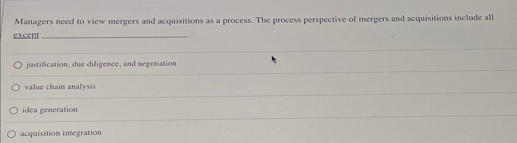 Solved Managers need to view mergers and acquisitions as a | Chegg.com