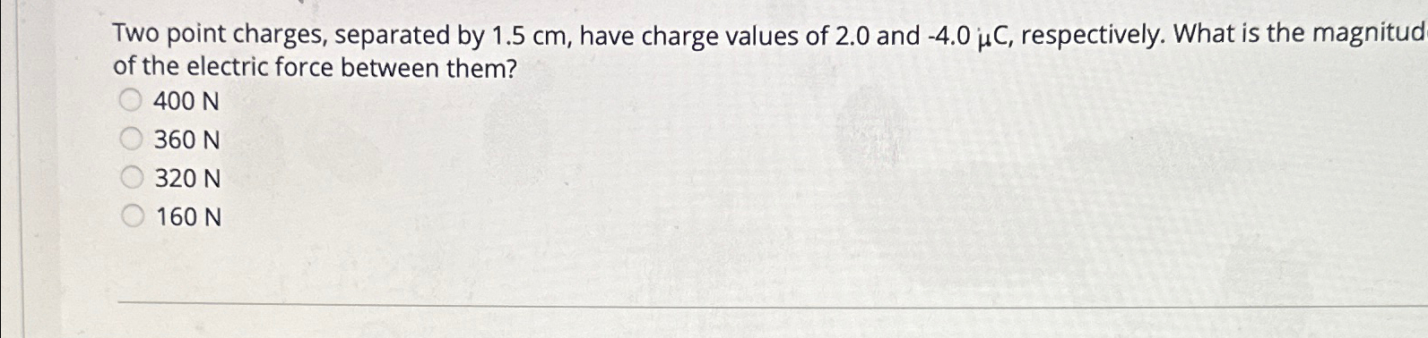 Solved Two point charges, separated by 1.5cm, ﻿have charge | Chegg.com