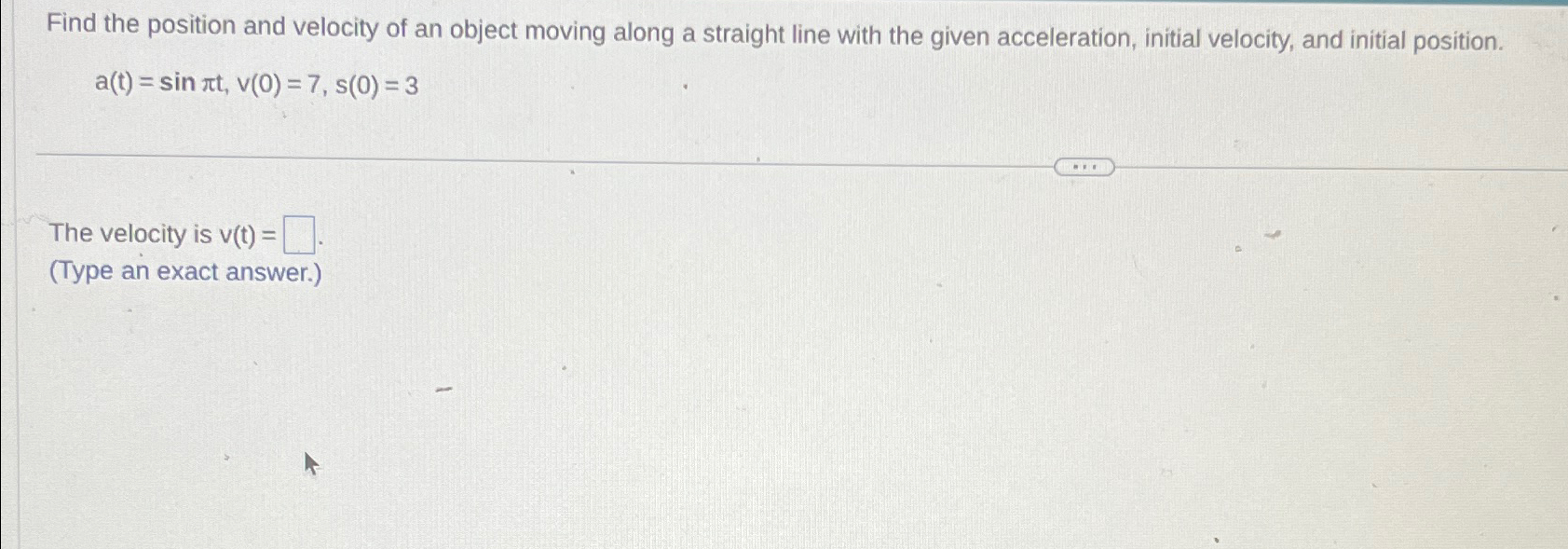 Solved Find the position and velocity of an object moving | Chegg.com