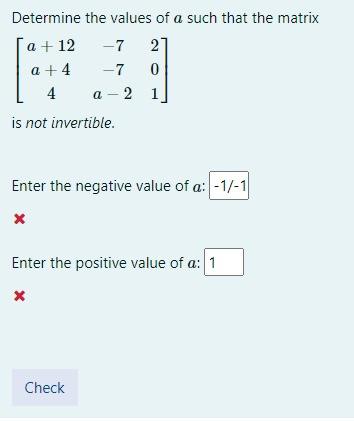 Solved Determine the values of a such that the matrix | Chegg.com