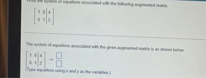 Solved Write an augmented matrix for the following system of | Chegg.com