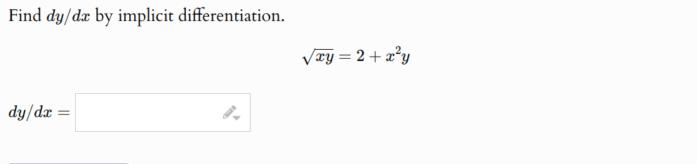 Solved Find dydx ﻿by implicit differentiation.xy2=2+x2ydydx= | Chegg.com