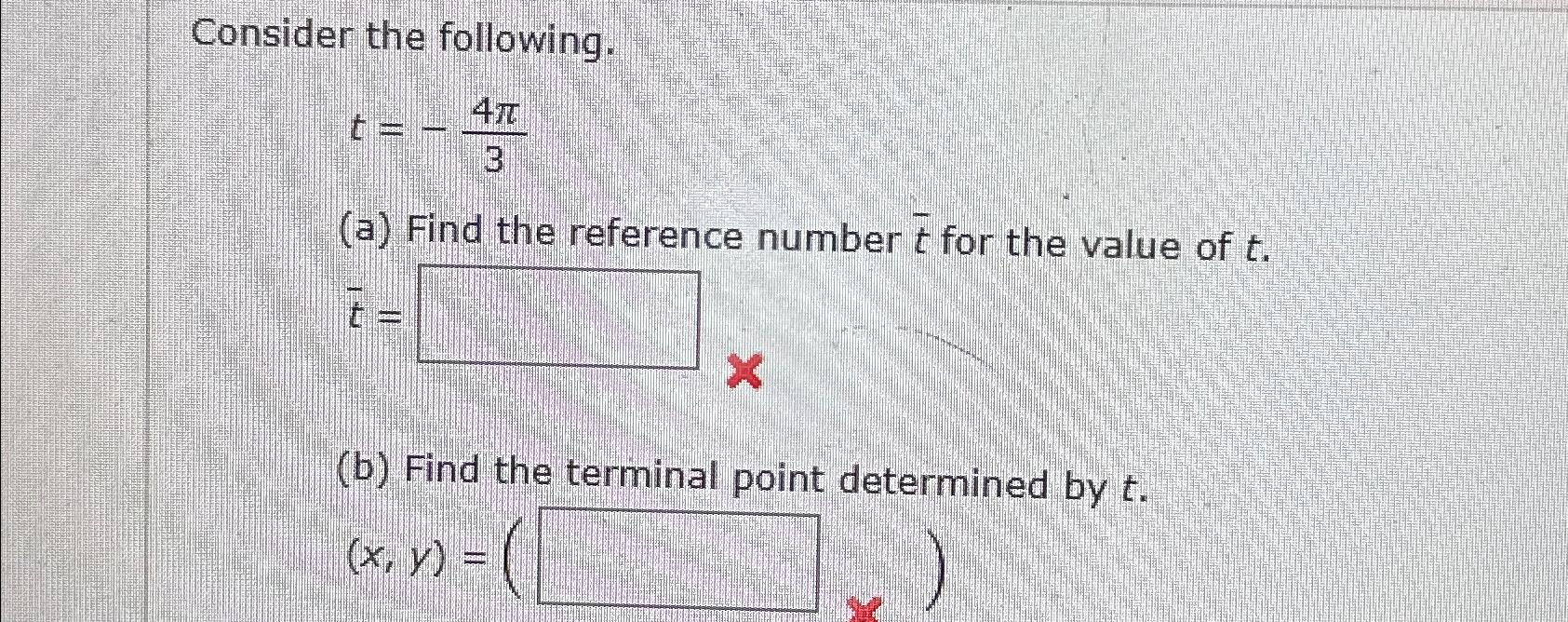 Solved Consider the following.t=-4π3(a) ﻿Find the reference | Chegg.com