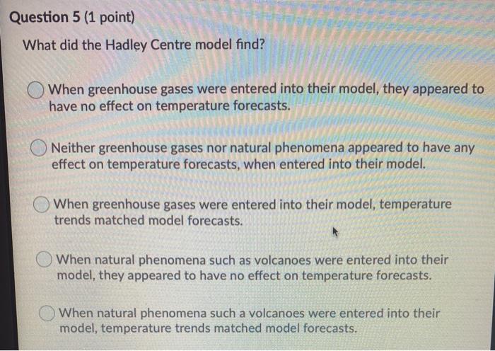 Solved Question 5 (1 point) What did the Hadley Centre model | Chegg.com