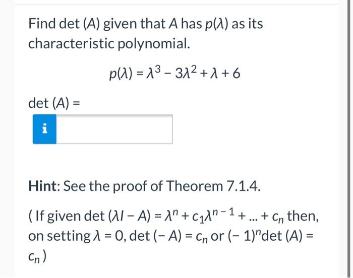 Solved Find det(A) given that A has p(λ) as its | Chegg.com