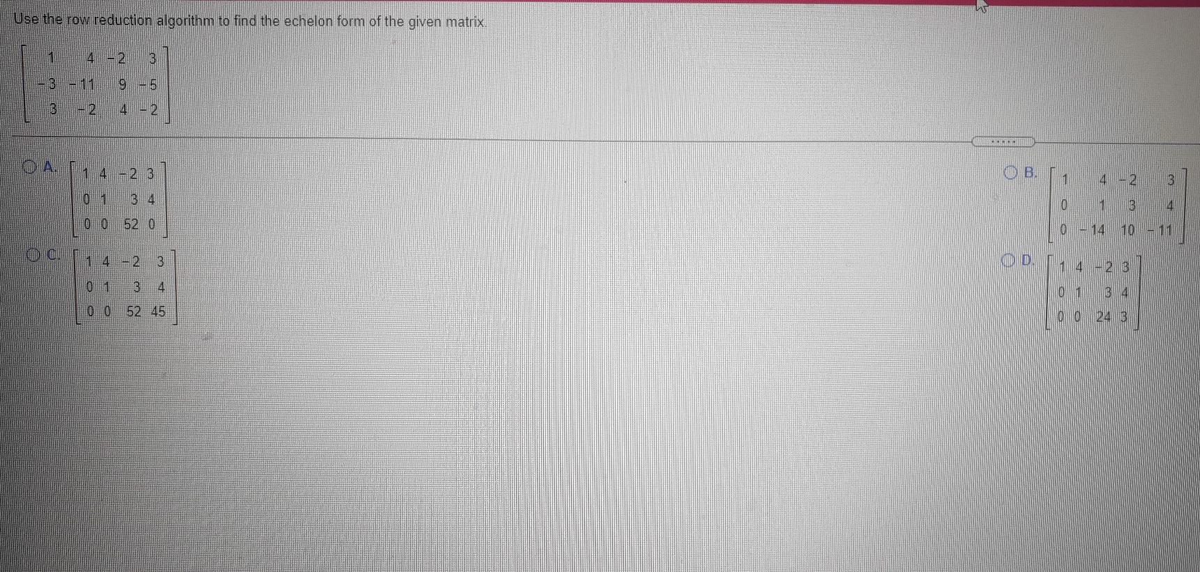 Solved Use the row reduction algorithm to find the echelon | Chegg.com