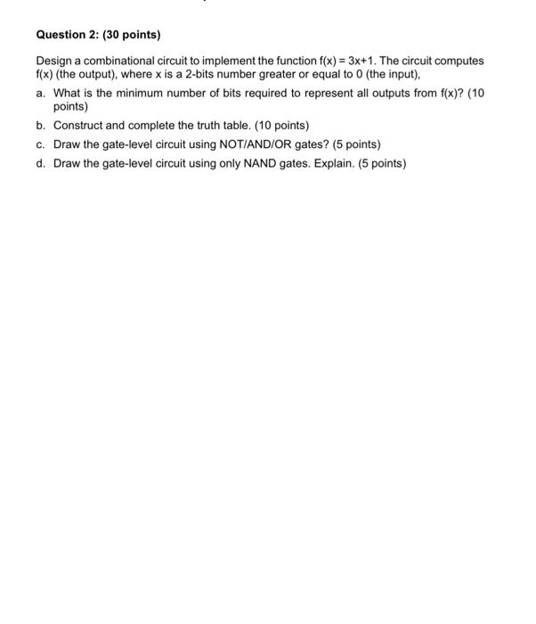 Solved Question 2: (30 points) Design a combinational | Chegg.com