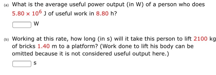 Solved (a) What is the average useful power output (in W) of | Chegg.com