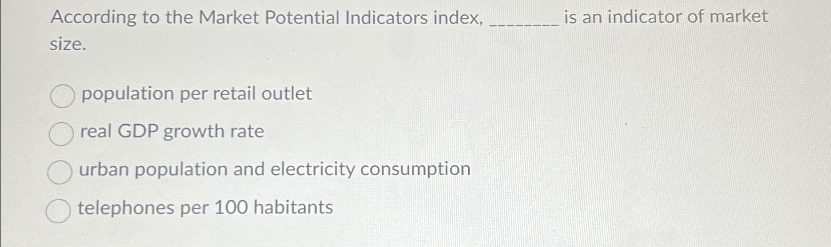 Solved According to the Market Potential Indicators index, | Chegg.com