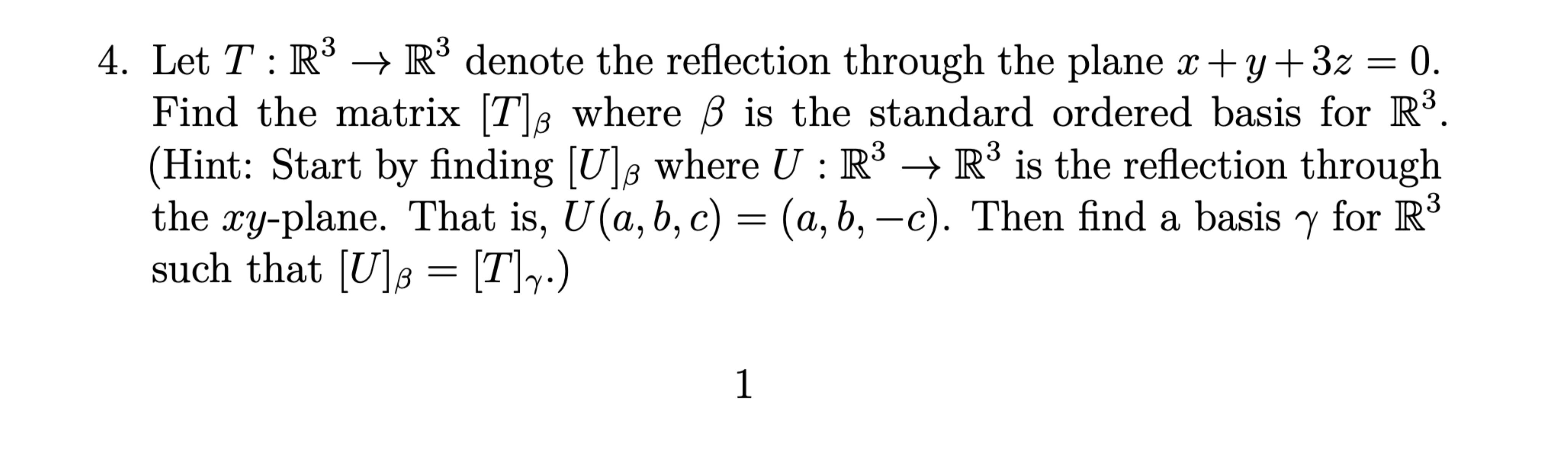 Solved Let T:R3→R3 ﻿denote the reflection through the plane | Chegg.com