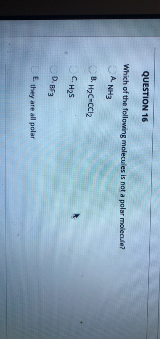 Solved QUESTION 16 Which of the following molecules is not a | Chegg.com