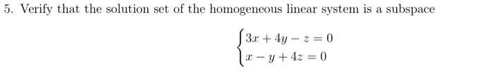 Solved 5 . Verify that the solution set of the homogeneous | Chegg.com