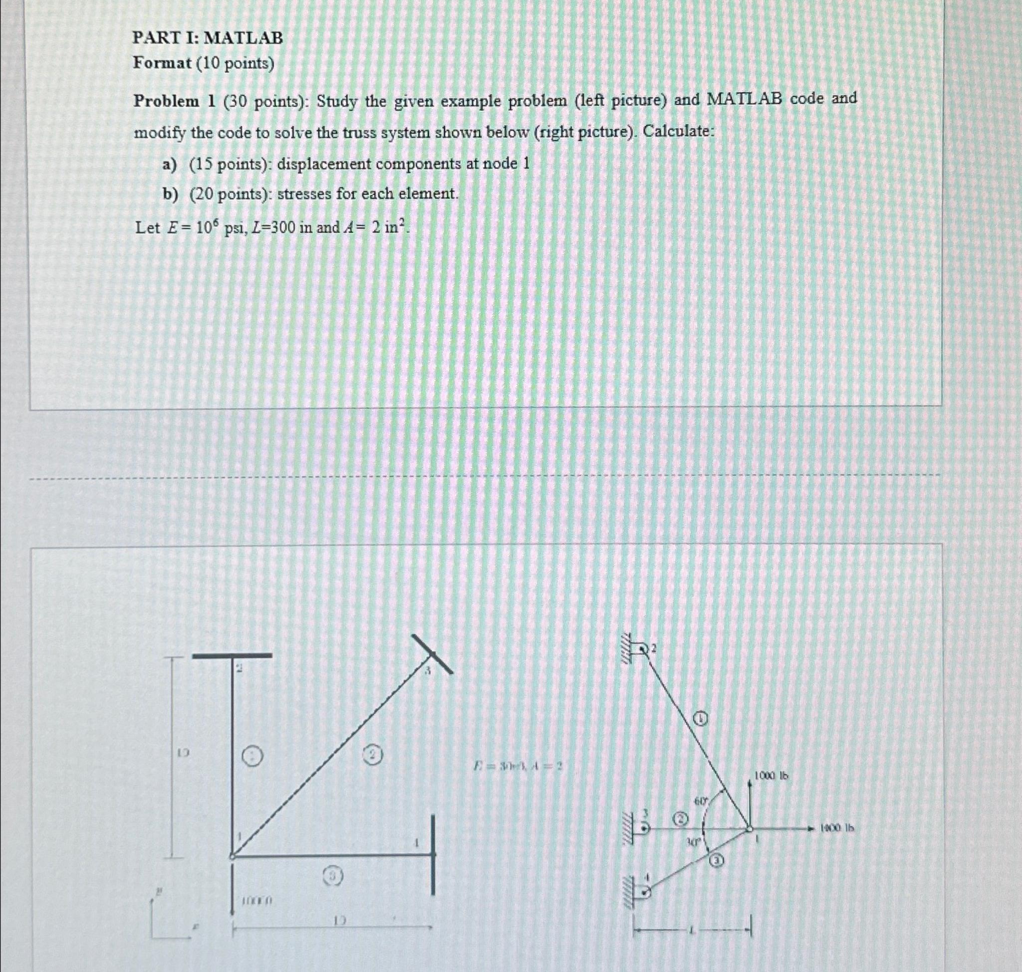 Solved PART I: MATLABFormat (10 points)Problem 1 (30 | Chegg.com Solved PART I: MATLABFormat (10 points)Problem 1 (30 | Chegg.com