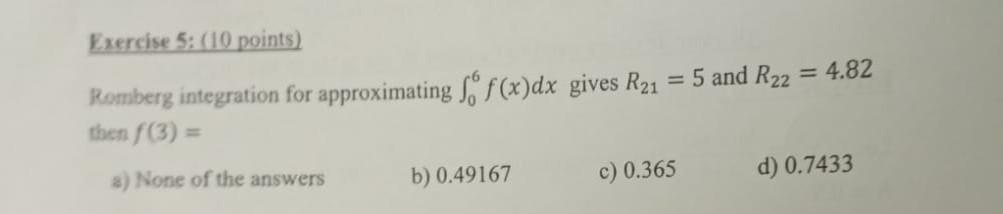 Solved Exercise 5: (10 points) Romberg integration for | Chegg.com
