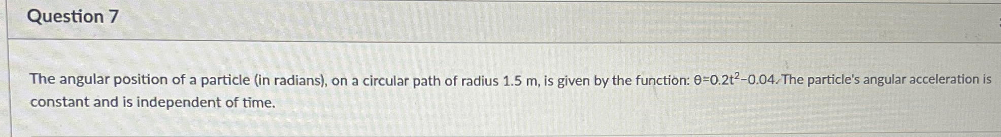 Solved The angular position of a particle (in radians), ﻿on | Chegg.com