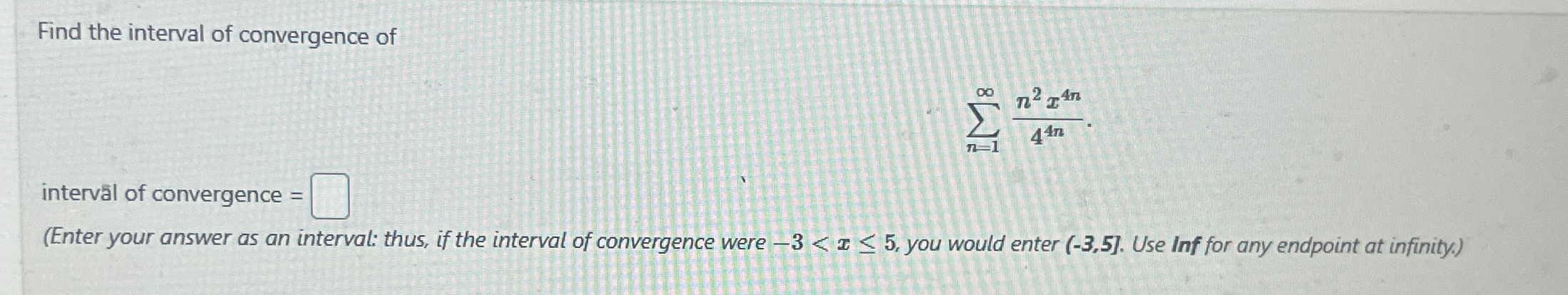 Solved Find the interval of convergence | Chegg.com