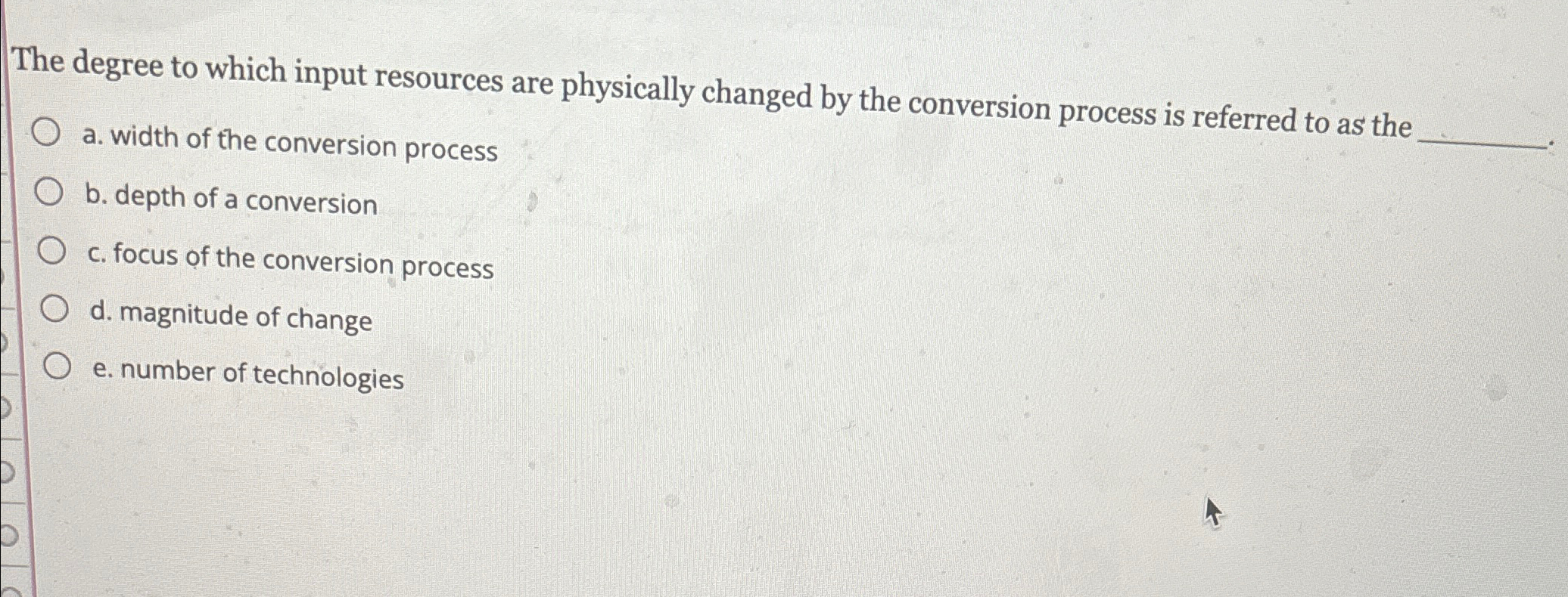 Solved The degree to which input resources are physically | Chegg.com