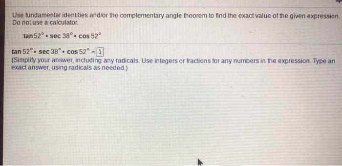Solved Use fundamental identities and/or the complementary | Chegg.com