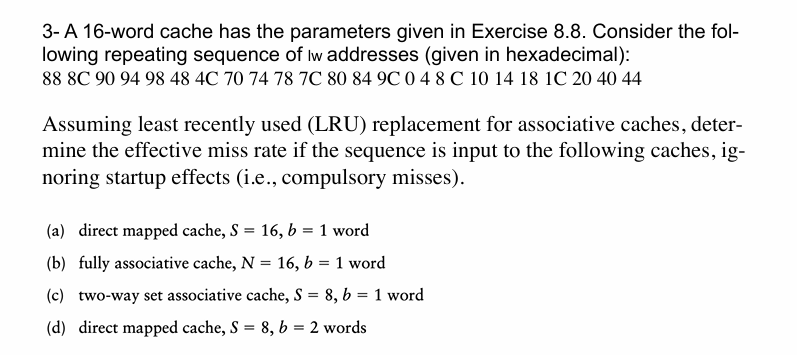 Solved 3- ﻿A 16-word cache has the parameters given in | Chegg.com